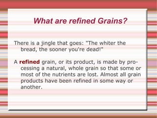 Refined Grains | ODP