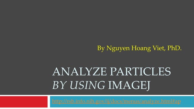Grain size analysis by using ImageJ | PPTX | Physics | Science