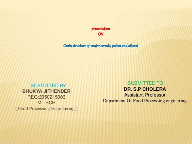 Grain structure of major cereals, pulses and oilseed | PPT