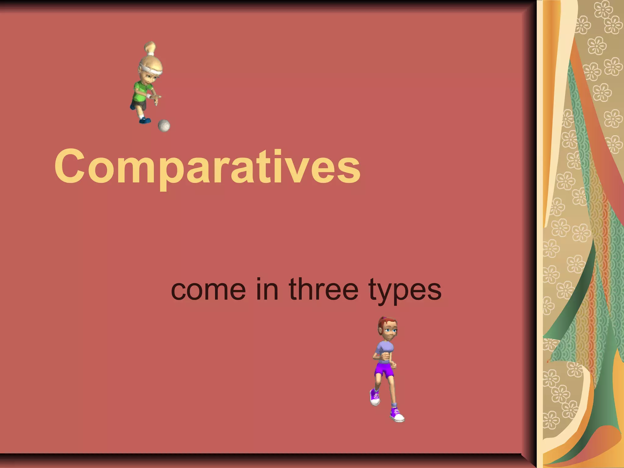 comparatives | PPT