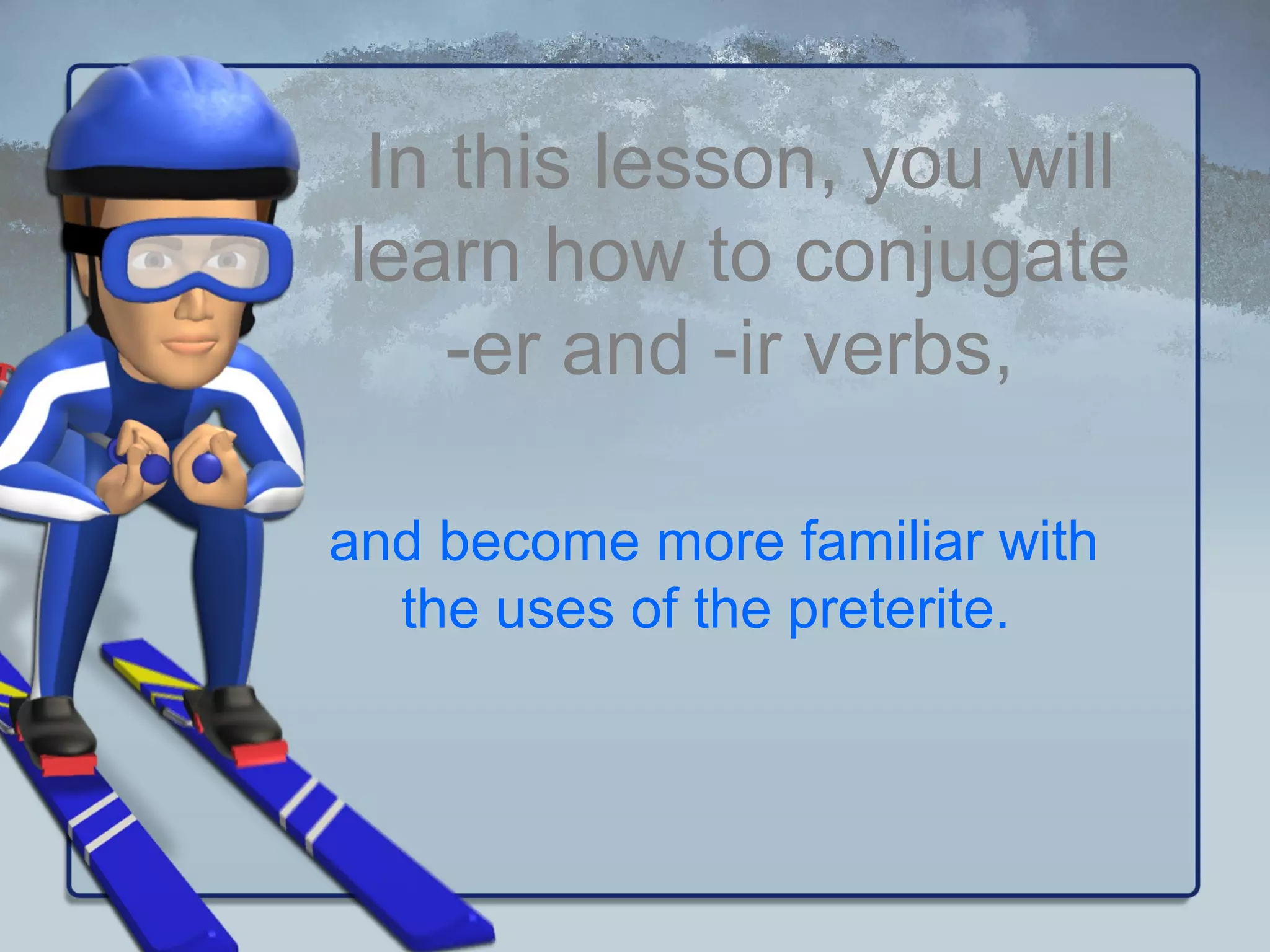 -er -ir preterite verbs | PPT