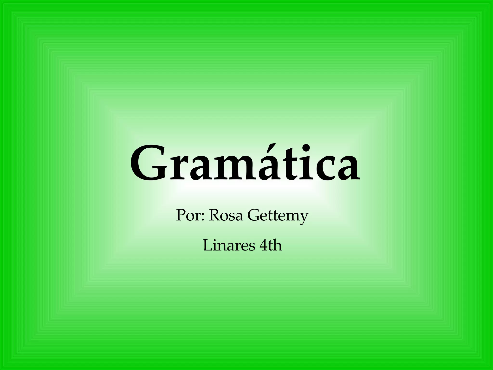 Gramatica EspañOl 3 Unidad 1 | PPT