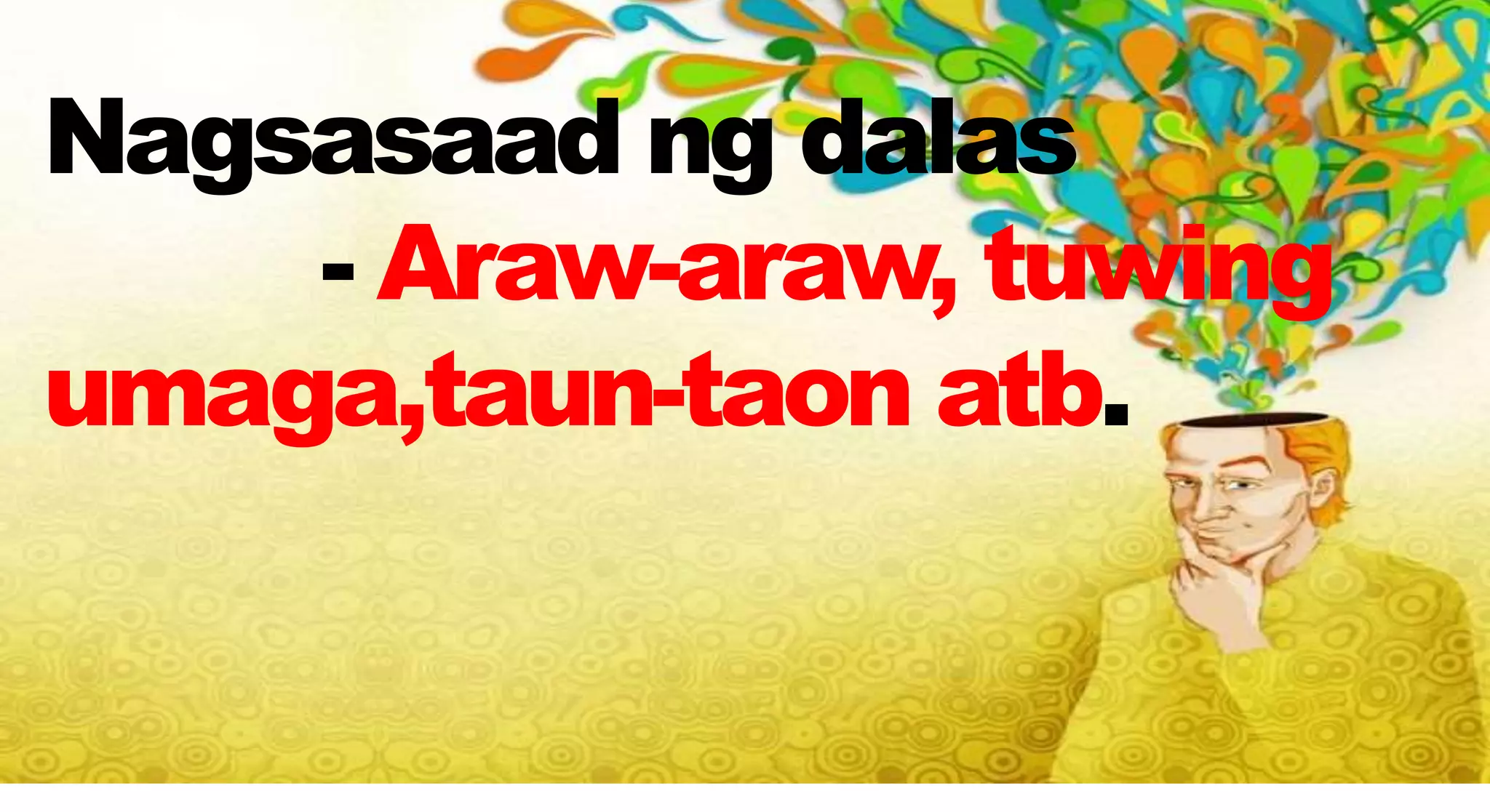 PANG-ABAY (PAMANAHON, PANLUNAN, PAMARAAN, PANGGAANO, KATAGA) | PPTX