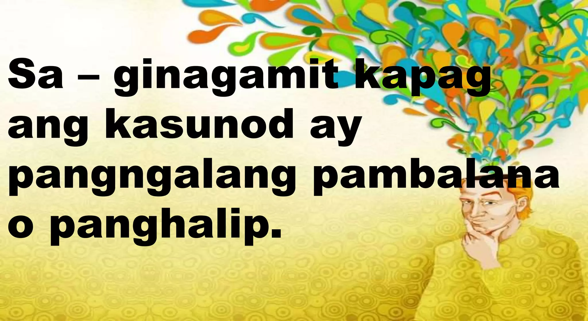 PANG-ABAY (PAMANAHON, PANLUNAN, PAMARAAN, PANGGAANO, KATAGA) | PPTX