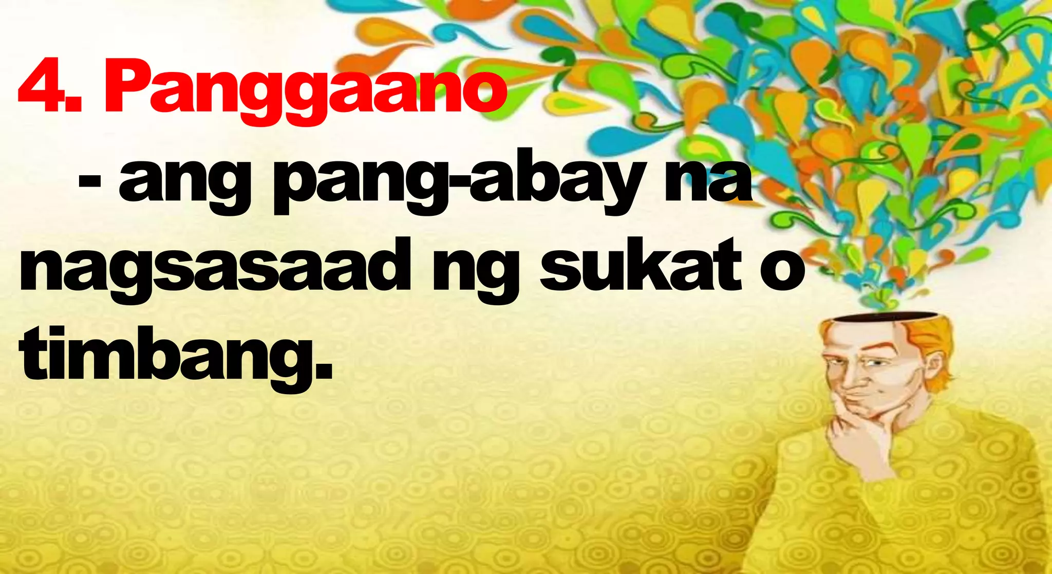 PANG-ABAY (PAMANAHON, PANLUNAN, PAMARAAN, PANGGAANO, KATAGA) | PPTX