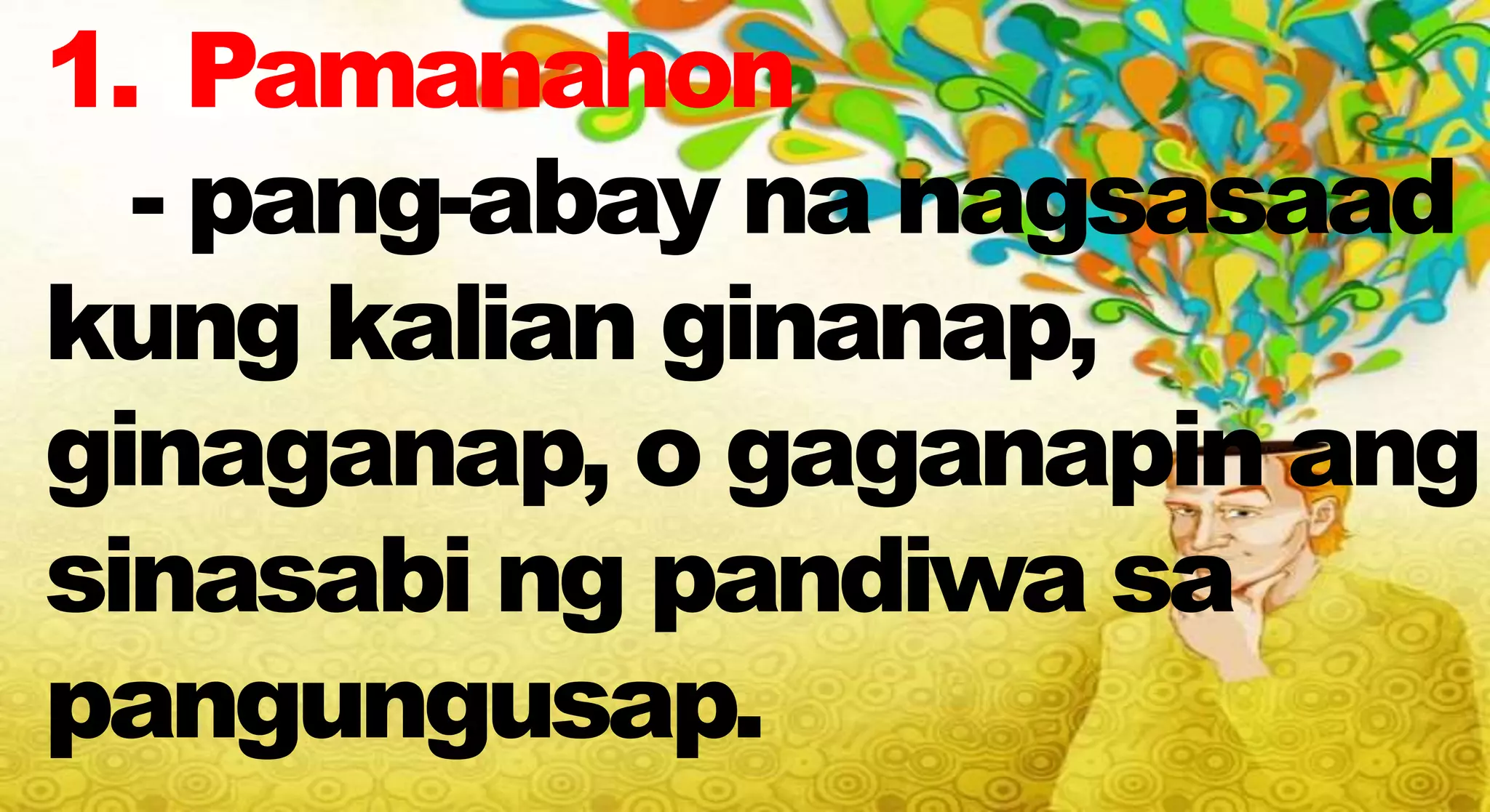 PANG-ABAY (PAMANAHON, PANLUNAN, PAMARAAN, PANGGAANO, KATAGA) | PPTX
