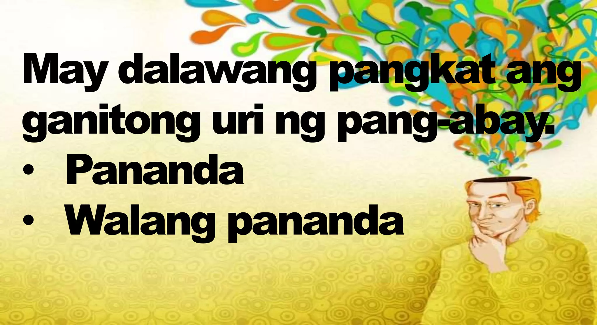 PANG-ABAY (PAMANAHON, PANLUNAN, PAMARAAN, PANGGAANO, KATAGA) | PPTX