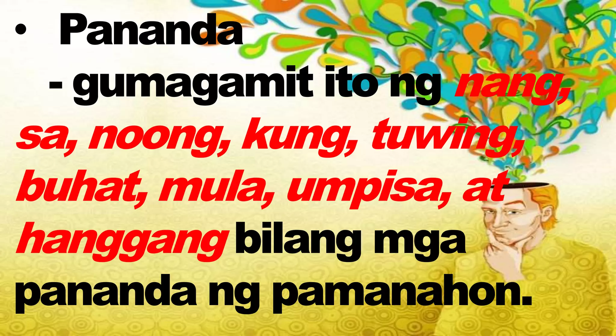 PANG-ABAY (PAMANAHON, PANLUNAN, PAMARAAN, PANGGAANO, KATAGA) | PPTX