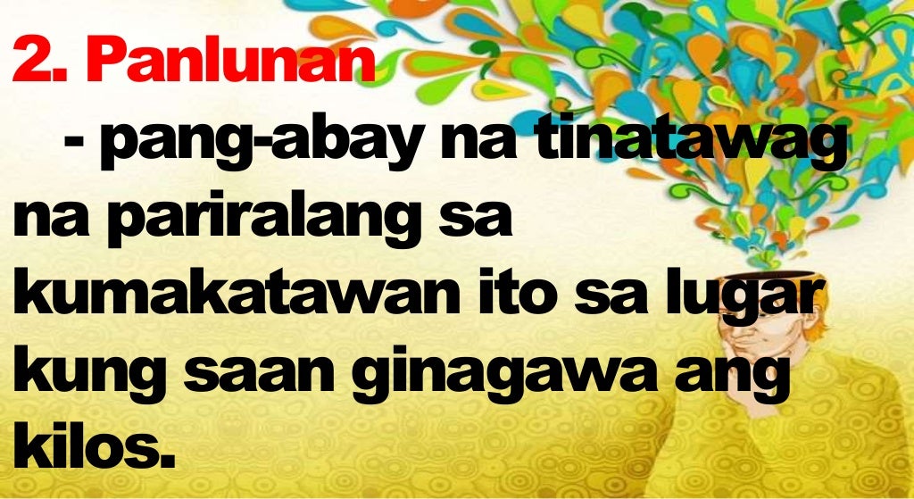 PANG-ABAY (PAMANAHON, PANLUNAN, PAMARAAN, PANGGAANO, KATAGA)