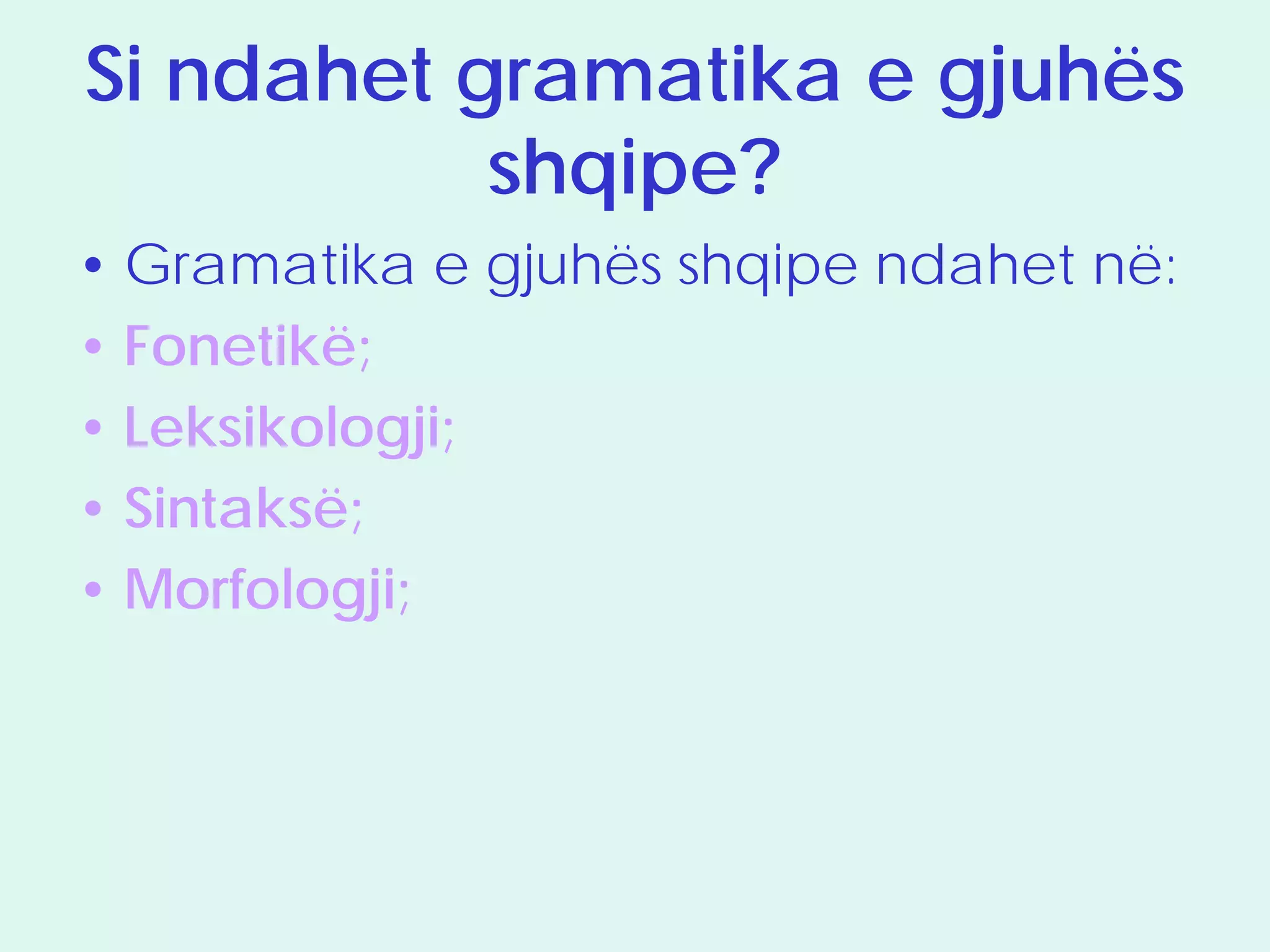 Gramatika e gjuhes shqipe | PDF