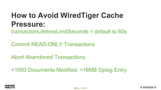 MongoDB World 2018: How and When to Use Multi-Document Distributed Transactions | PPT