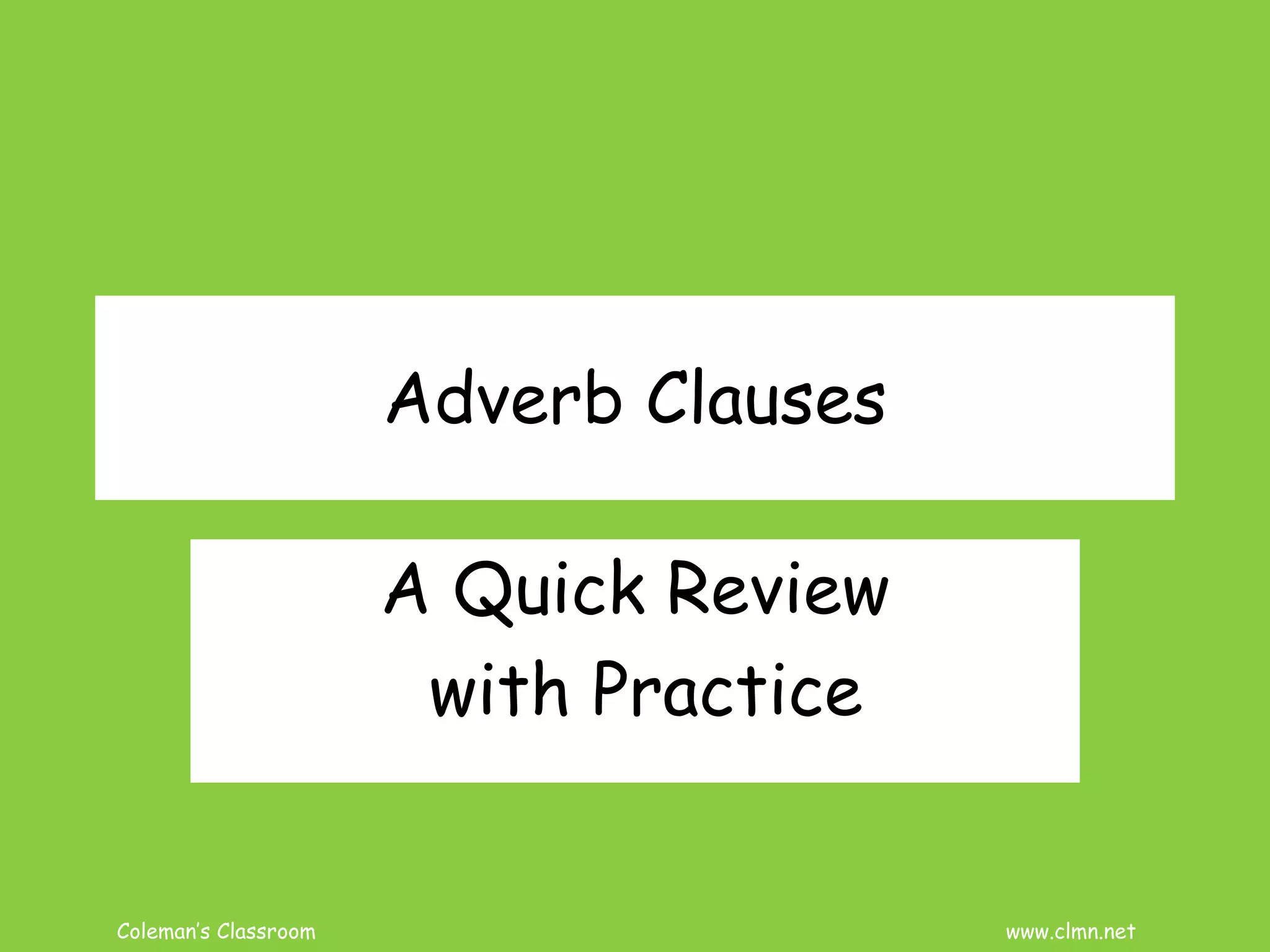 Adverb Clause Review and Practice | PPT