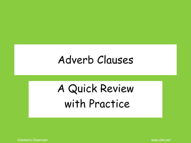 Adverb Clause Review and Practice | PPT