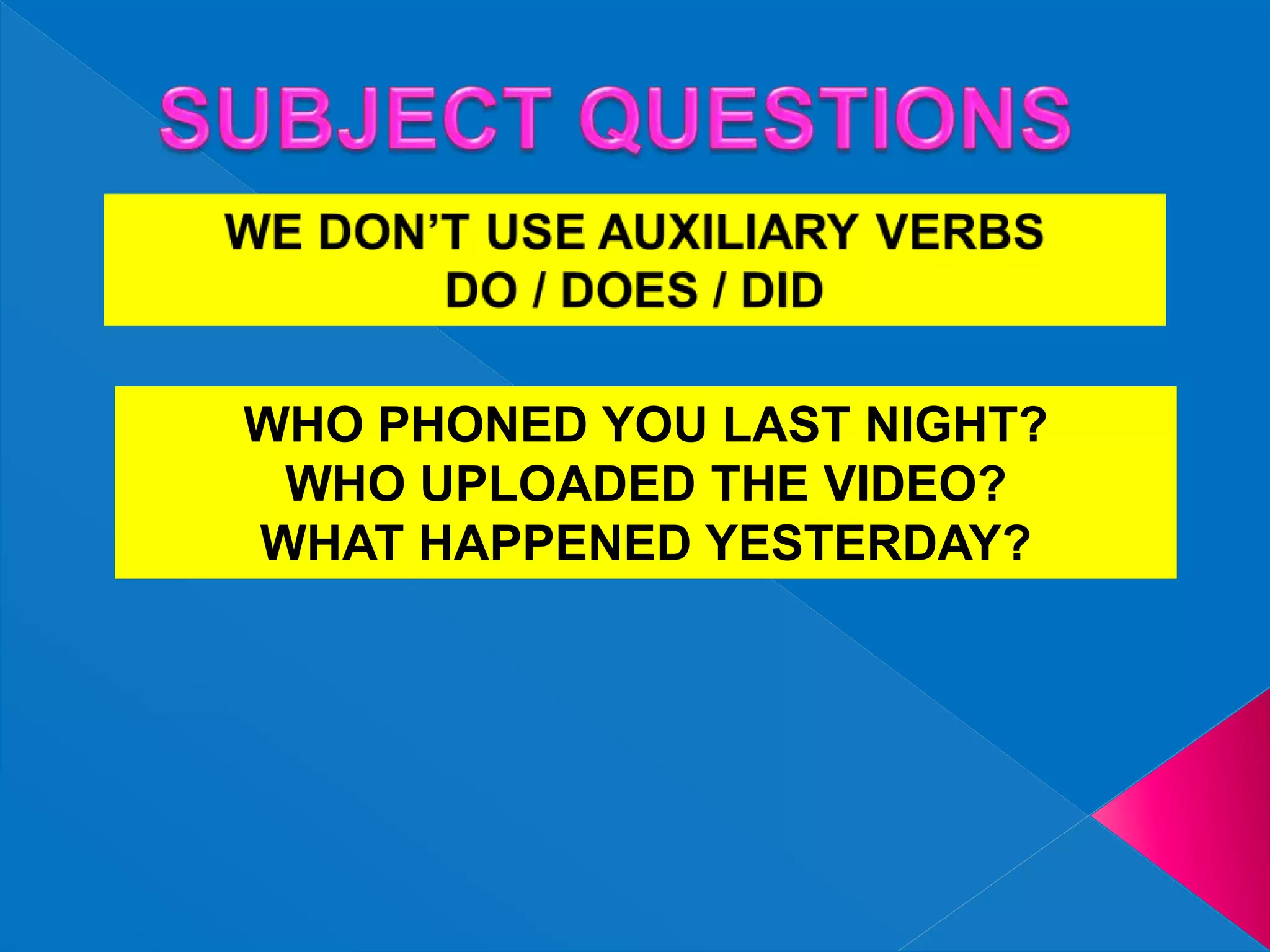 GRAMMAR OBJECT/SUBJECT/TAG QUESTIONS | PPT