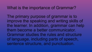 Grammar and how to improve your writing skills! | PPTX