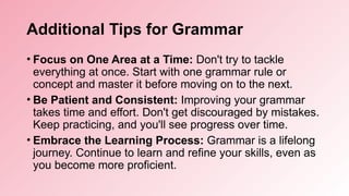 Grammar and how to improve your writing skills! | PPTX