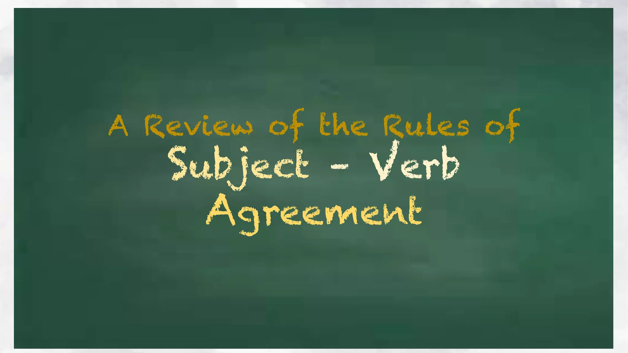 Grammar - subject verb agreement | PPT