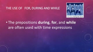 FOR DURING AND WHILE | PPT