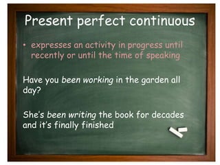 Grammar4 presentperfectpastprftcont | PPTX
