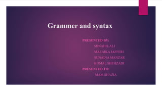 GRAMMAR and syntax presentation skills k | PPTX | Law