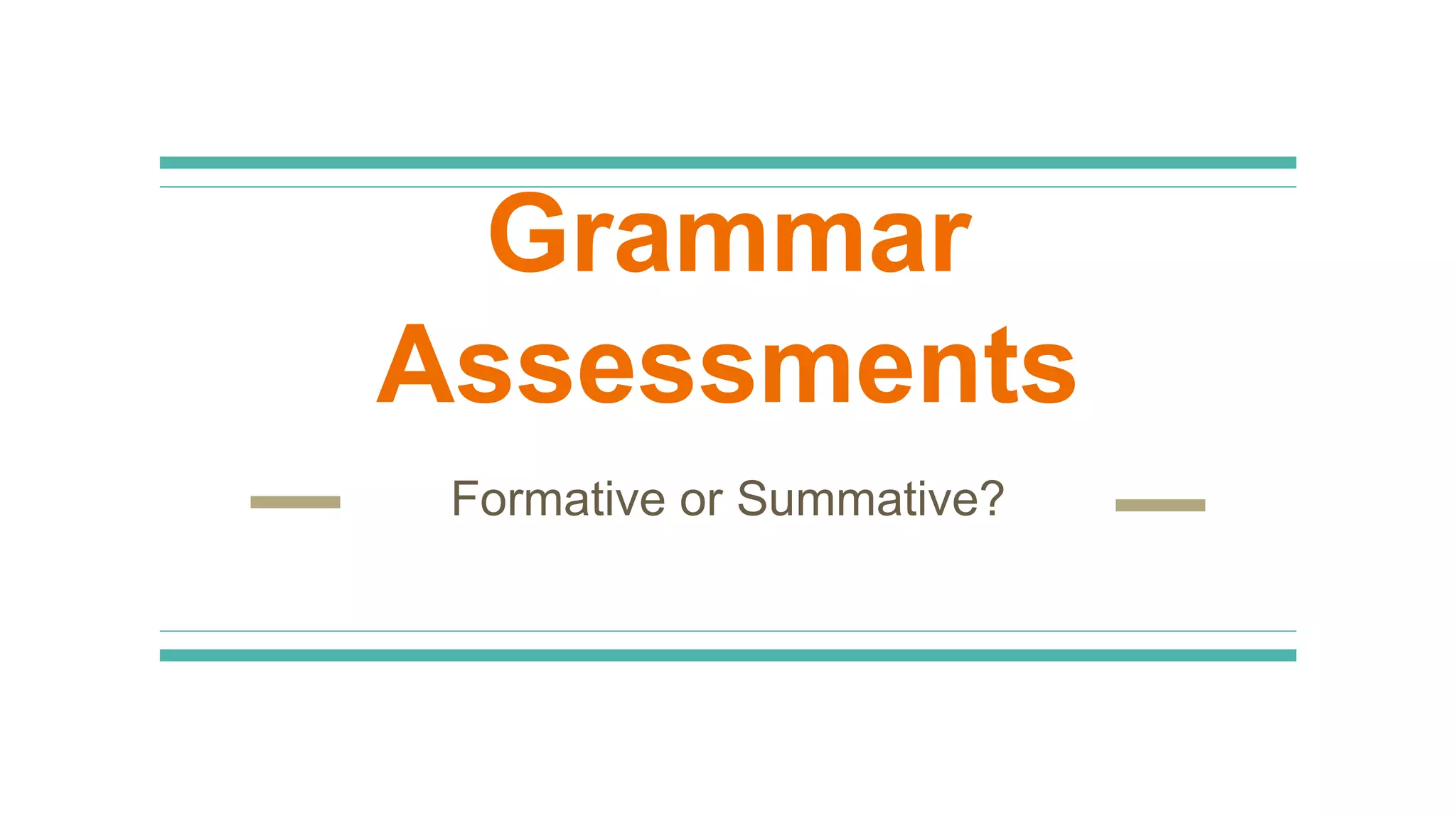 Grammar Assessments | PPTX
