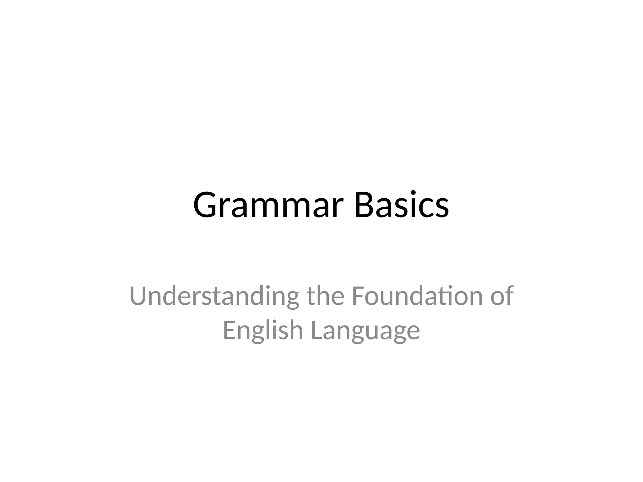 Grammar_Basics_Presentationhjknnkjnkjnkjnmlk | PPT