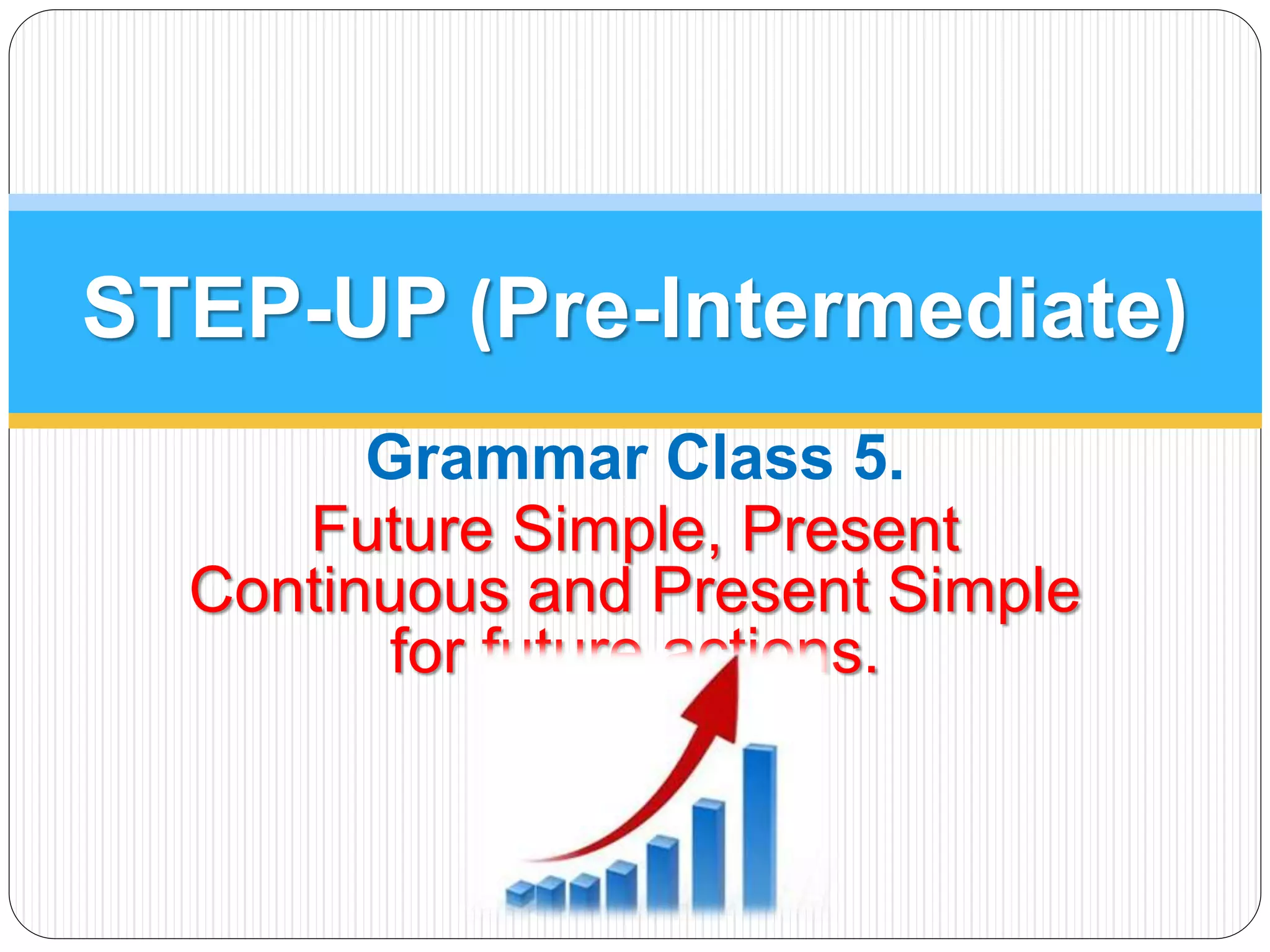 Grammar class 5. Future Actions | PPTX