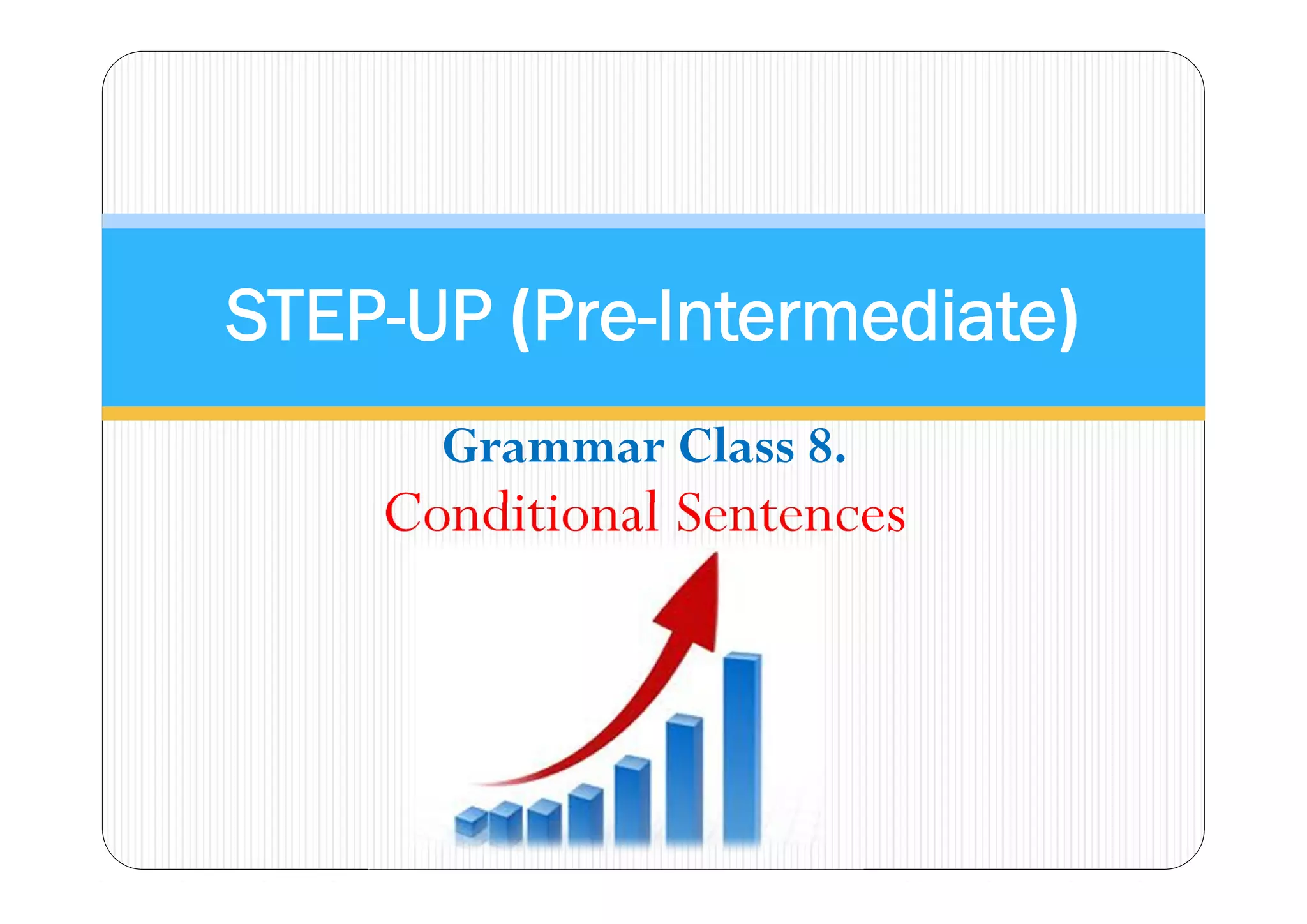 Grammar class 8. Conditionals | PDF