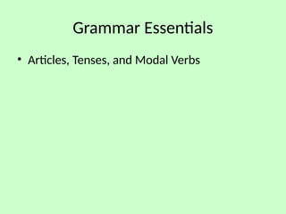 Grammar and Usage (tenses,modal verbs,articles) | PPTX