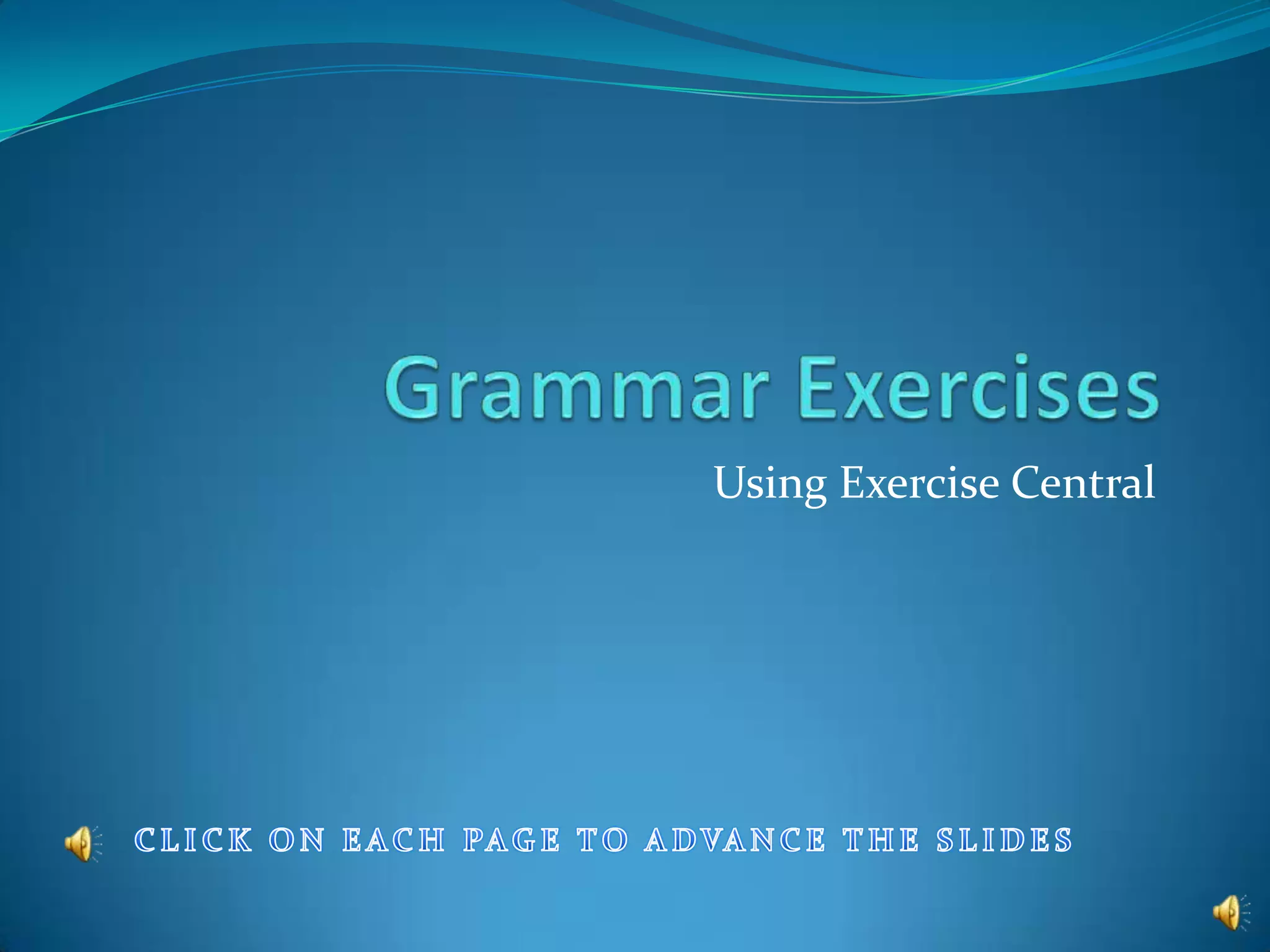 Grammar exercises power point | PPTX