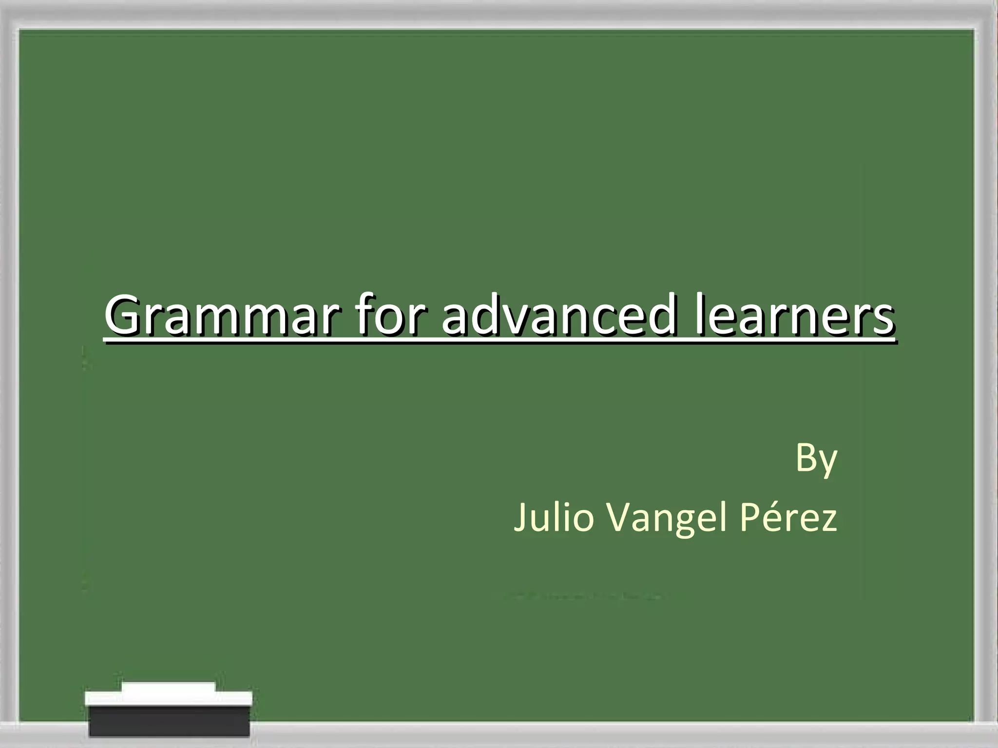 Grammar for advanced learners | PPT