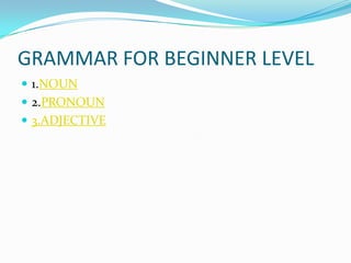 Grammar for beginner level | PPT