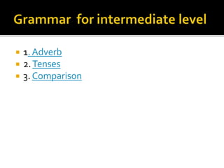 Grammar for intermediate level | PPTX