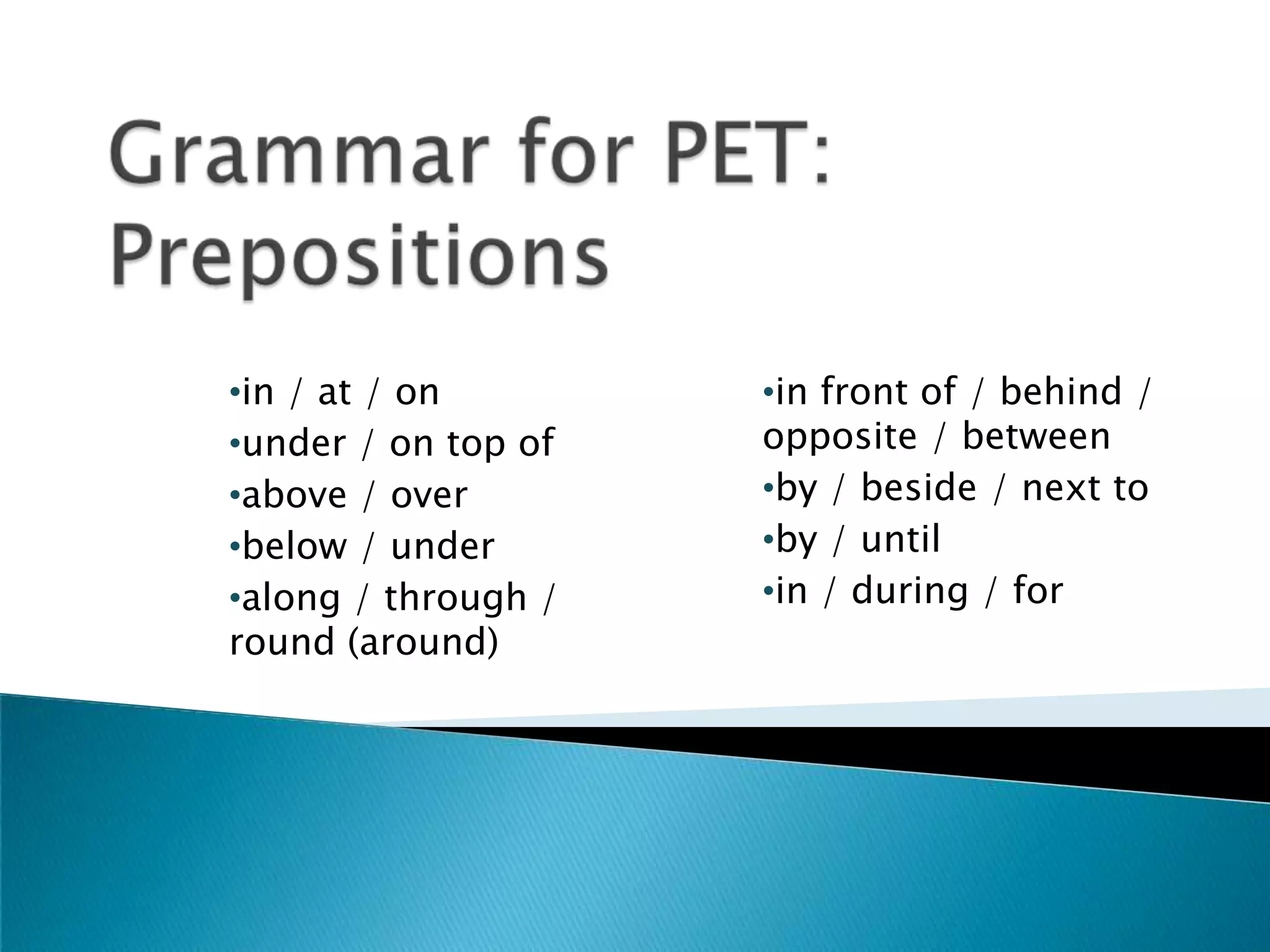 Grammar for pet prepositions by Katie :) | PPTX | Programming Languages | Computing