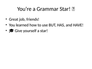 Grammar_Fun_But_Has_Have_Enhanced_v2.pptx