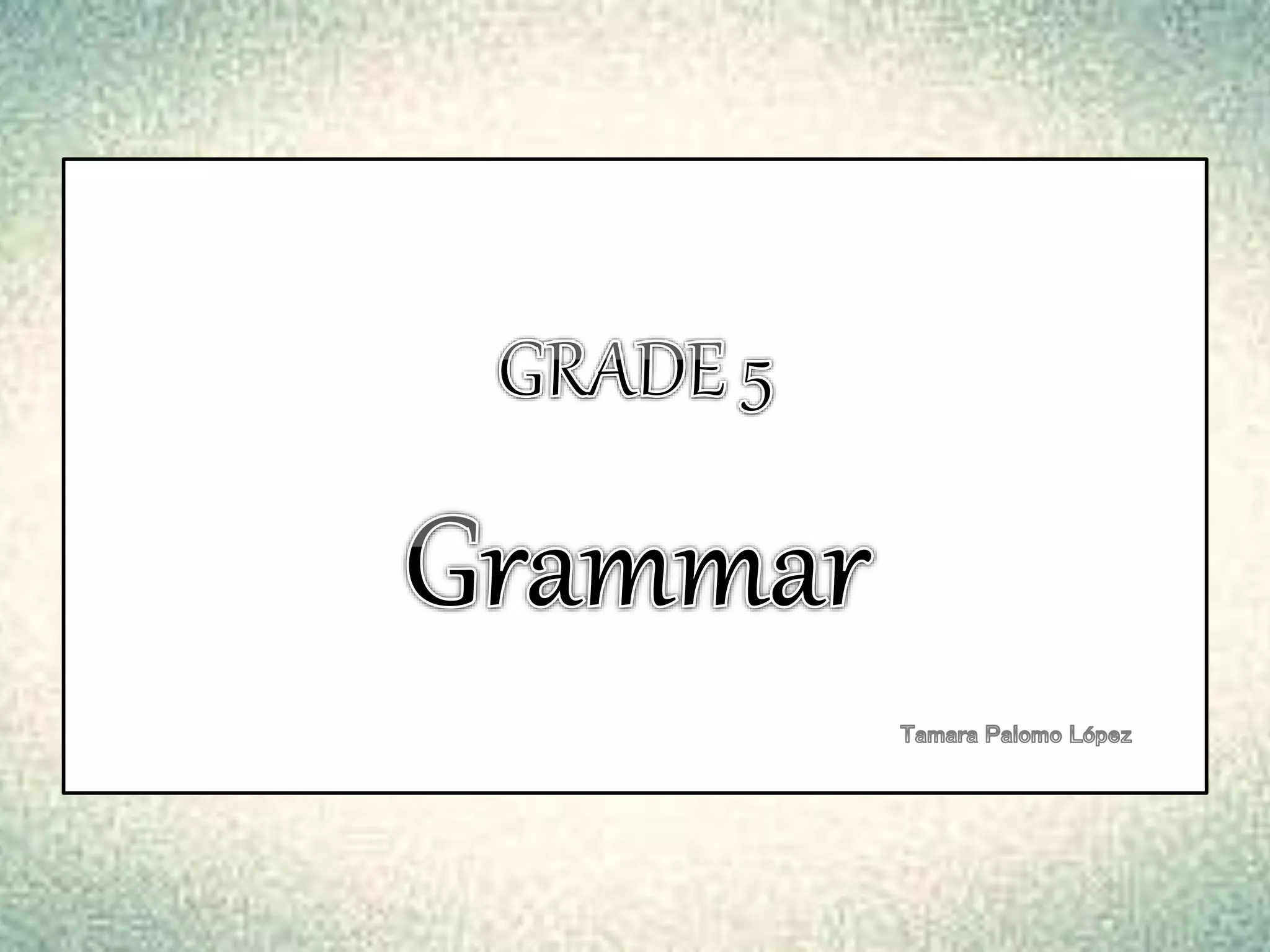 Grammar Grade 5 | PPTX