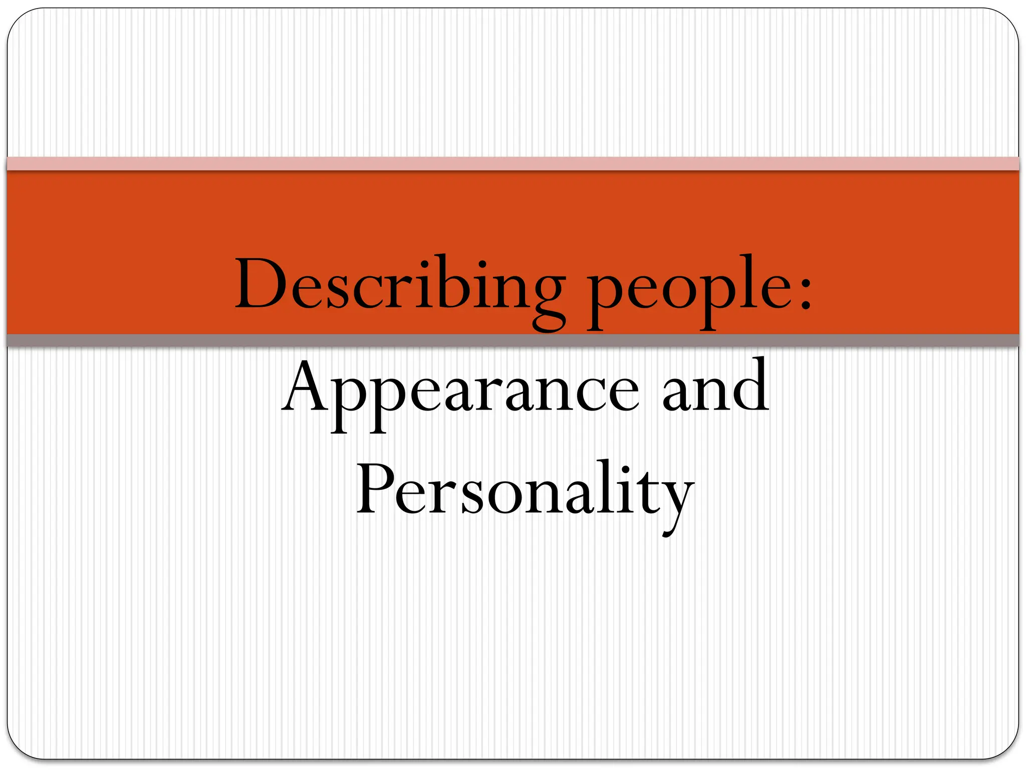 Grammar in describing people for the 7th.pptx