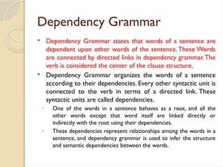 Grammar rules in English, Dependency Parsing, Shallow parsing | PPT