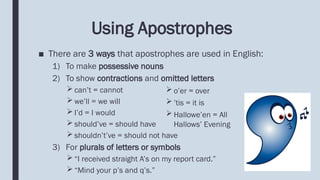Grammar Lesson 4 - Apostrophes and Possession.pptx