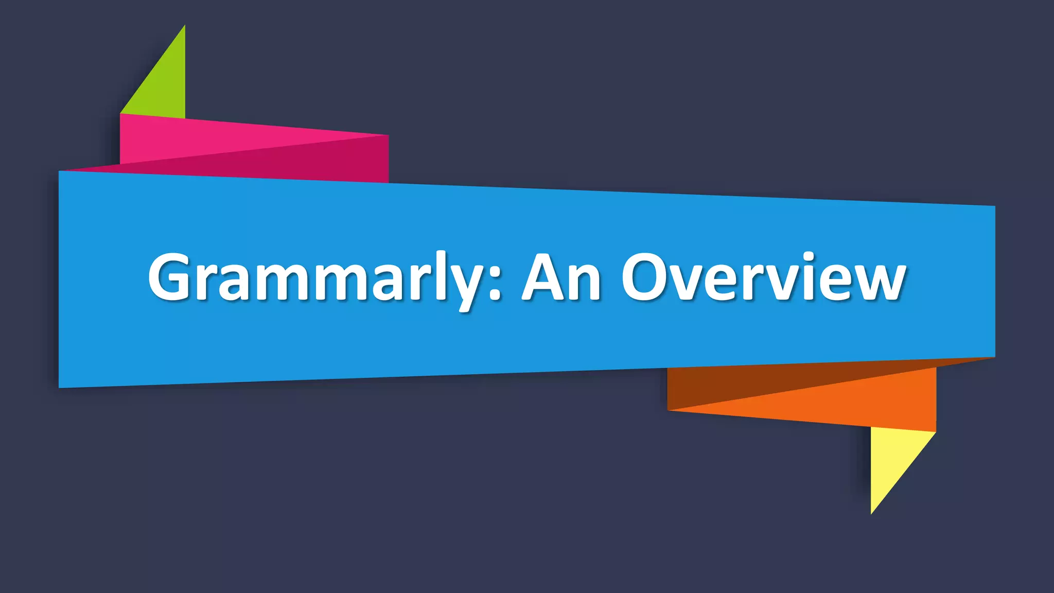 Grammarly: An overview | PPTX