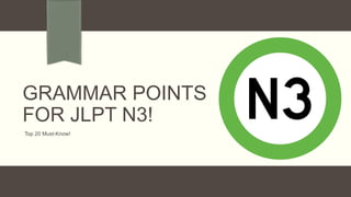 Grammar Points for JLPT N3! | PDF