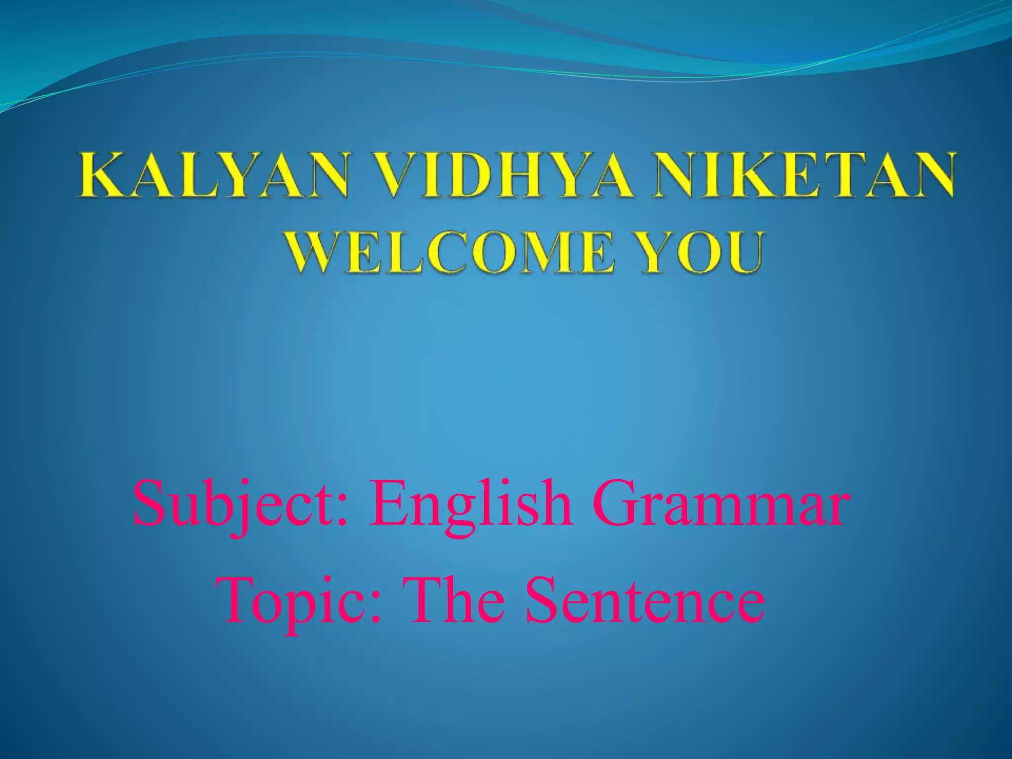 Grammar ppt 1 the sentence | PPT