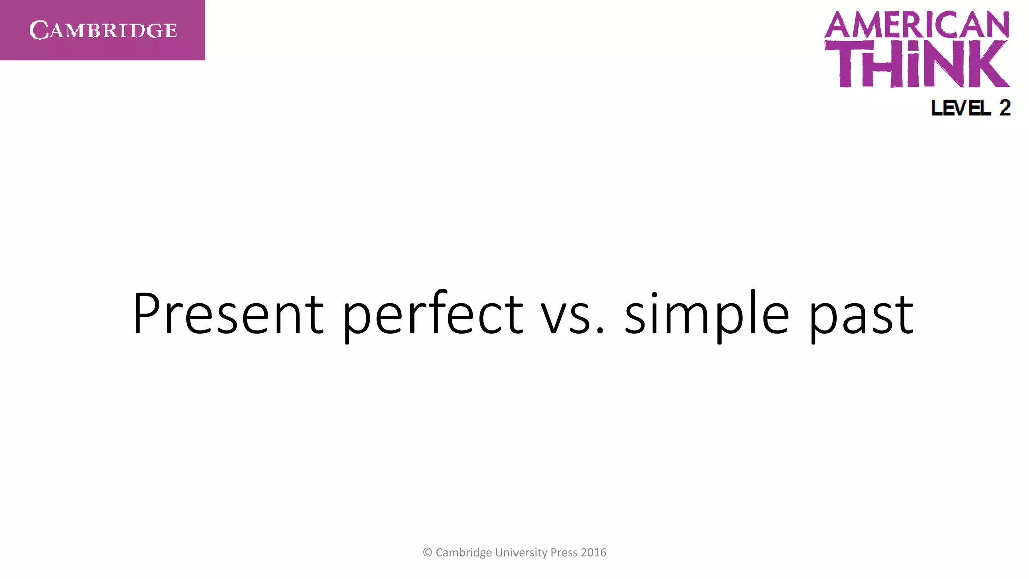 Grammar presentation 1 present perfect vs simple past | PPT