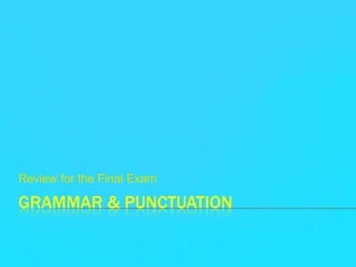 Grammar & punctuation | PPTX