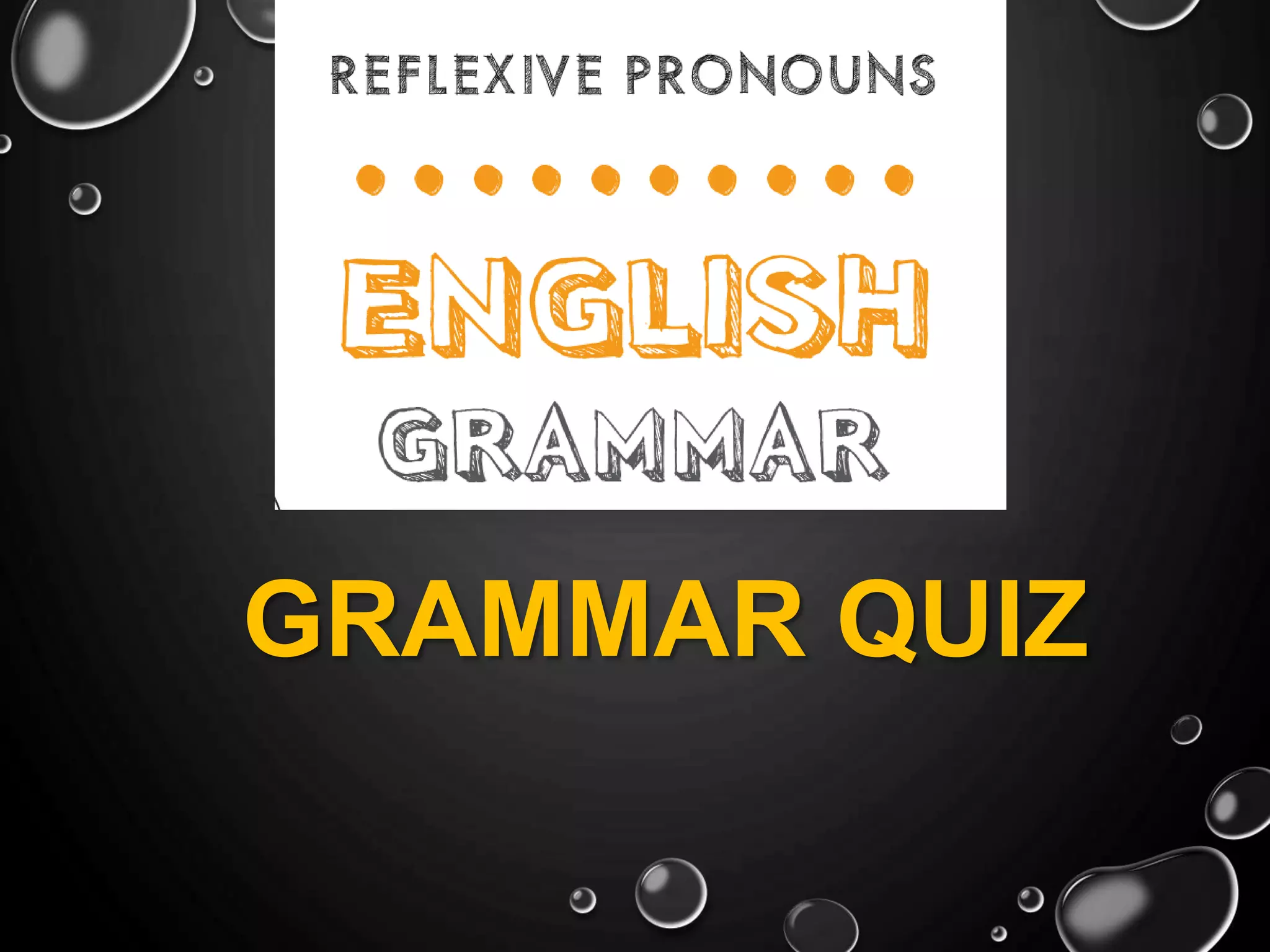 Grammar quiz reflexive pronouns | PPT