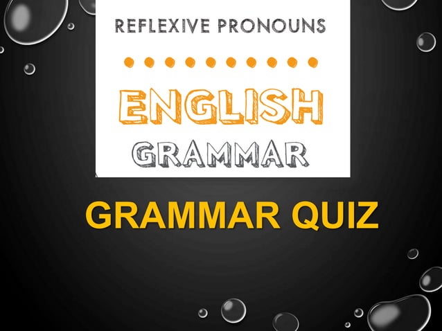 Grammar quiz reflexive pronouns | PPT