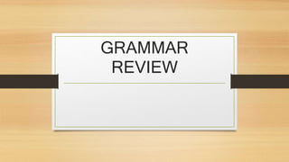 Grammar review | PPTX