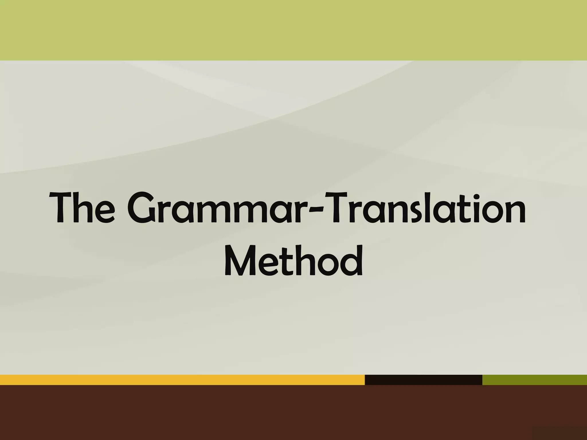 Grammar-Translation Method | PPT