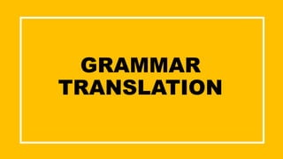 Grammar Translation | PPTX