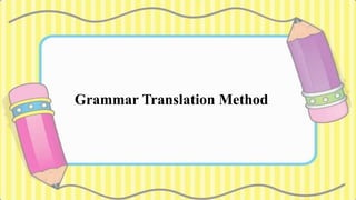 Grammar translation method | PPTX